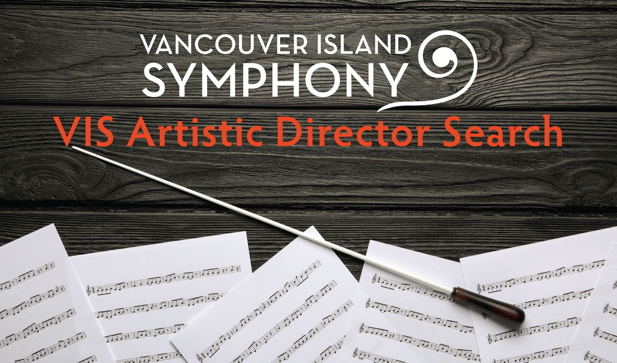 VIS Artistic Director Search - Vancouver Island Symphony
